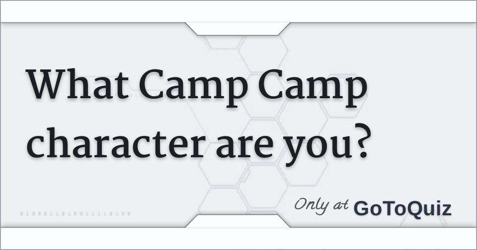 what Camp Camp character are you?