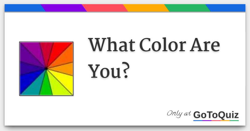 What Color Are You?