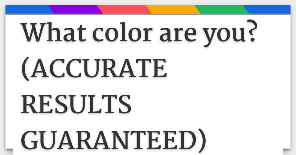 What Color Are You? Accurate Color Personality Quiz