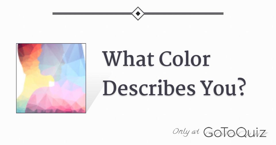 What Color Describes You?