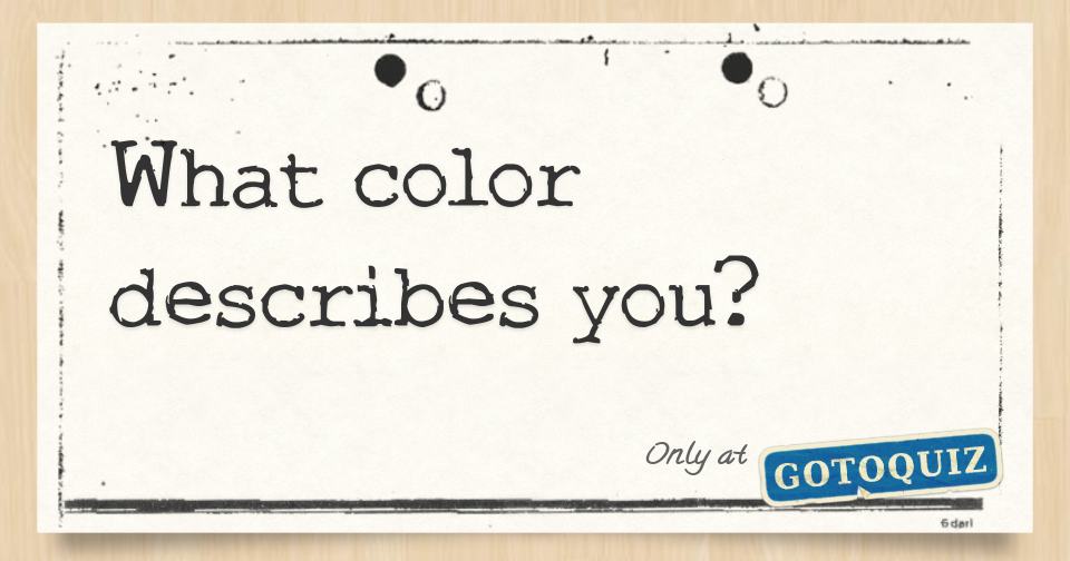 What color describes you?