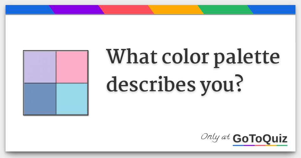 What color palette describes you?