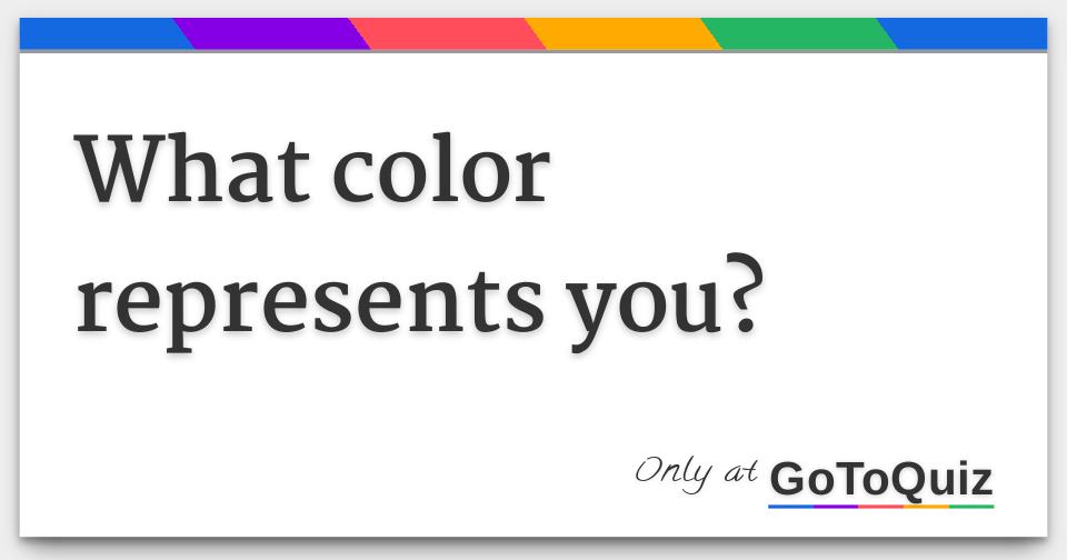What color represents you?