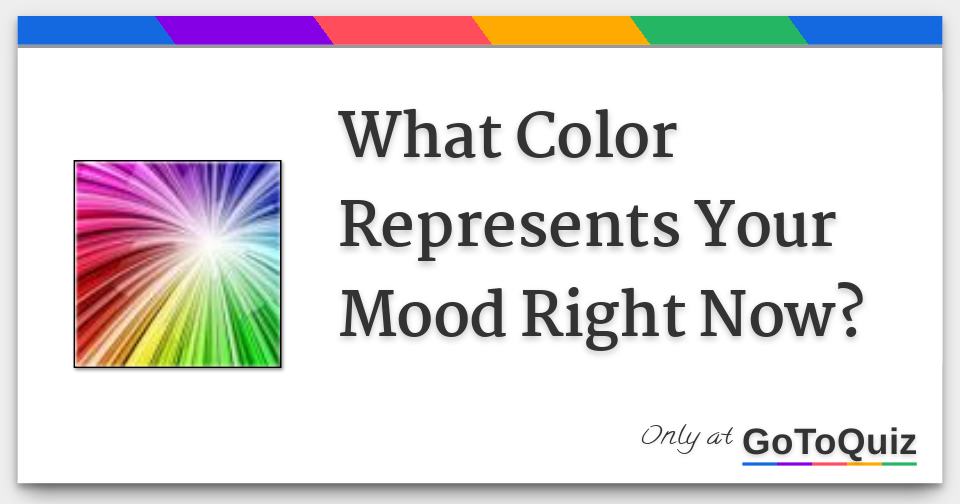 What Color Represents Your Mood Right Now?