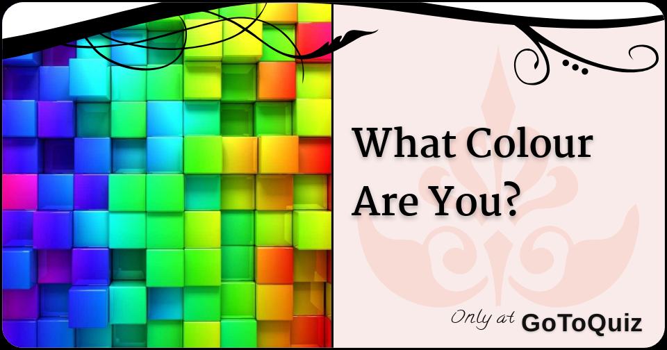 What Colour Are You?