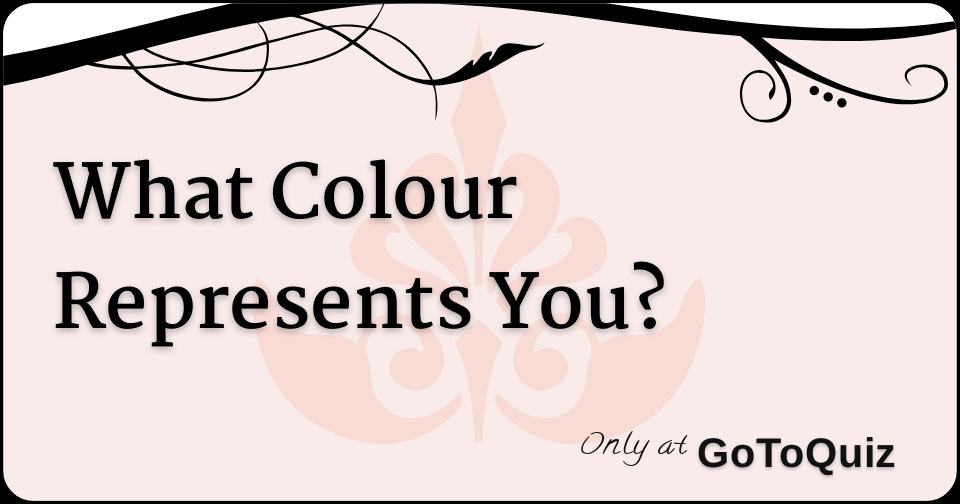 What Colour Represents You?