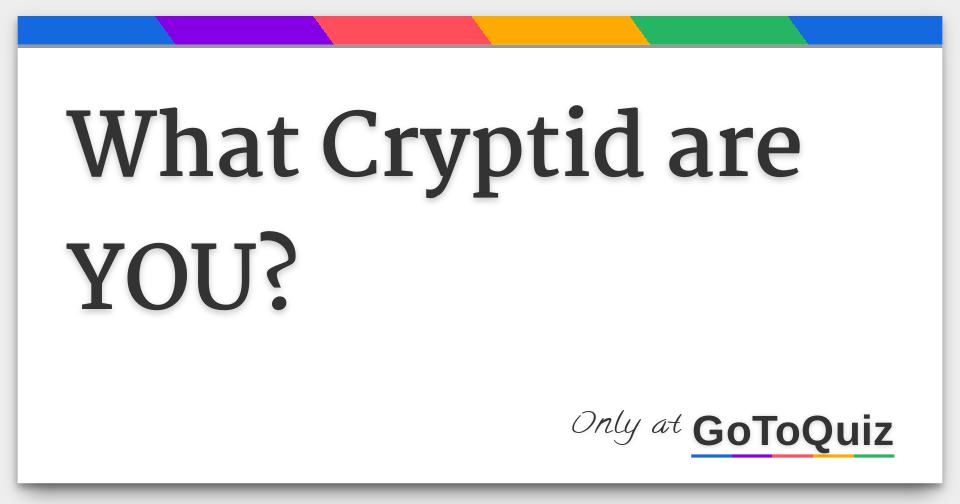 What Cryptid are YOU?