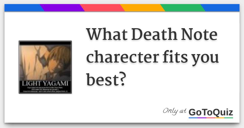 What Death Note charecter fits you best?