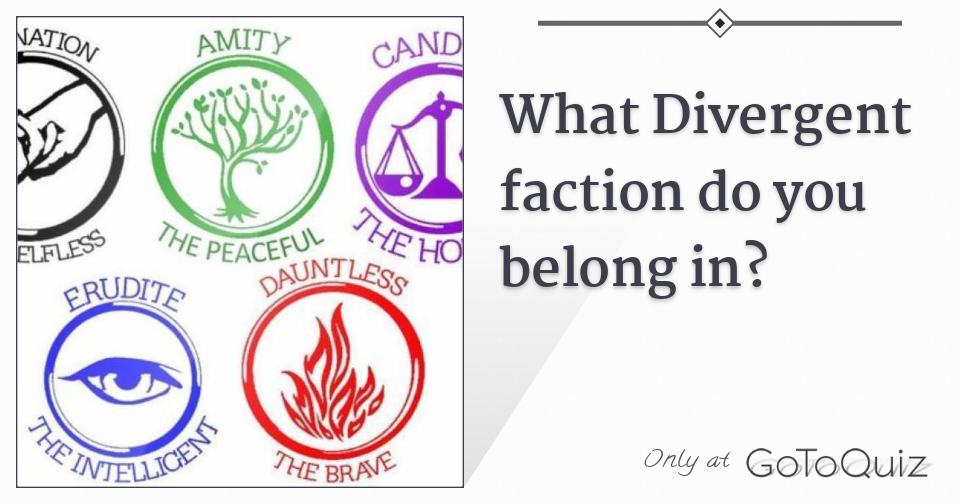 What Divergent faction do you belong in?