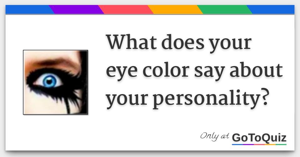 What does your eye color say about your personality?