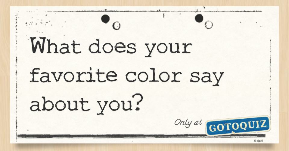 What does your favorite color say about you?