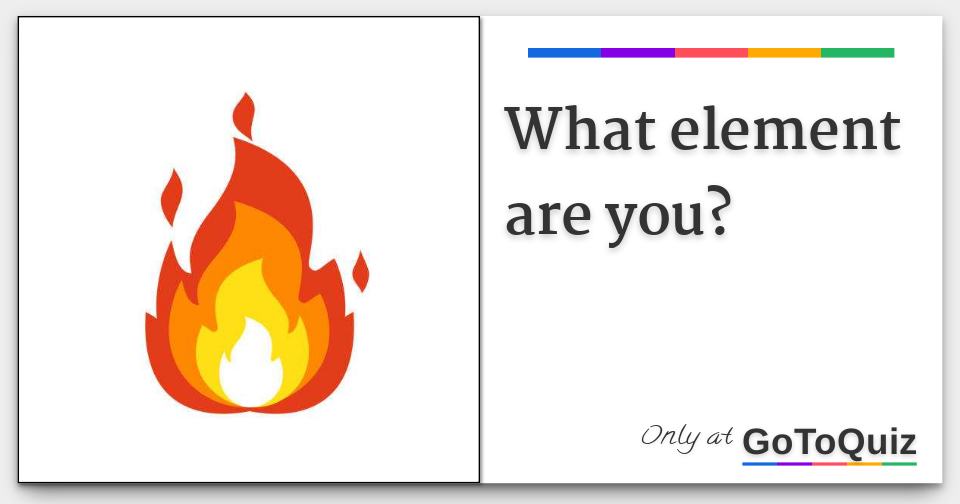 What element are you?