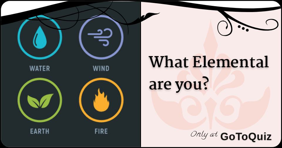 What Elemental are you?