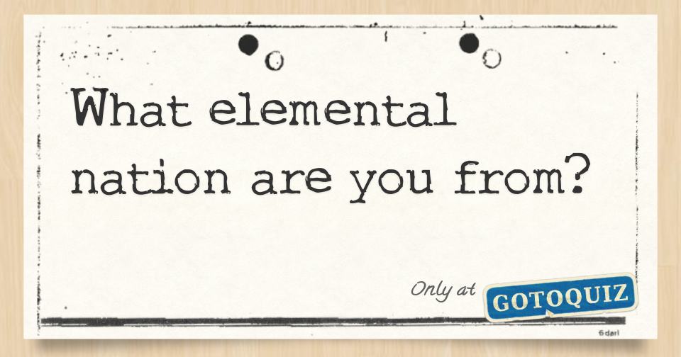 What elemental nation are you from?