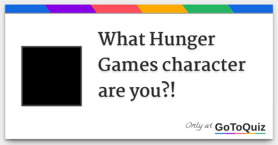 Results: What Hunger Games character are you?! Results: What Hunger Games character are you?!