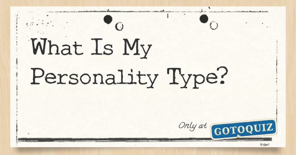 What Is My Personality Type?