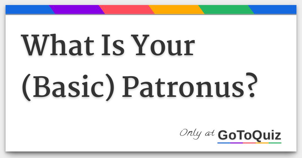 What Is Your (Basic) Patronus?