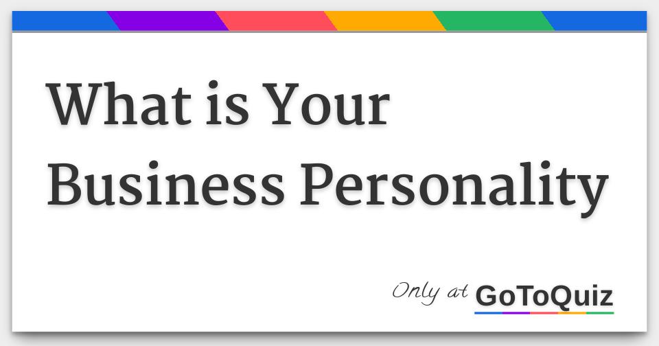 What is Your Business Personality