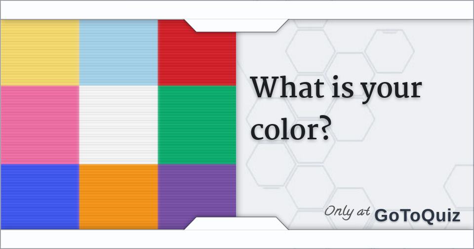 What is your color?