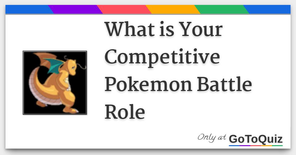 What is Your Competitive Pokemon Battle Role