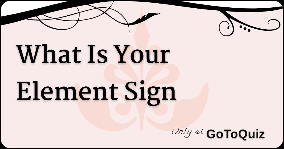 What Is Your Element Sign