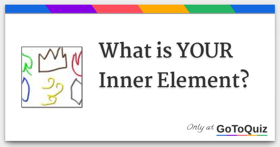 What is YOUR Inner Element?