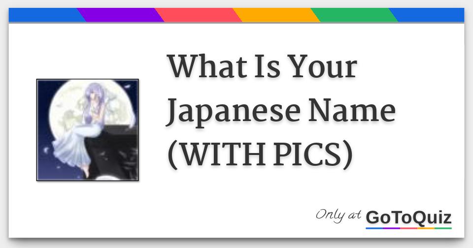 What Is Your Japanese Name WITH PICS what-is-your-japanese-name-with-pics