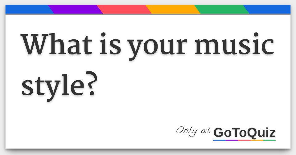 what is your music style?