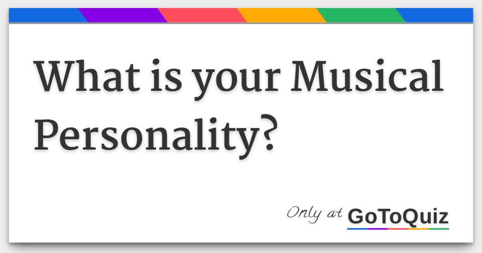 What is your Musical Personality?