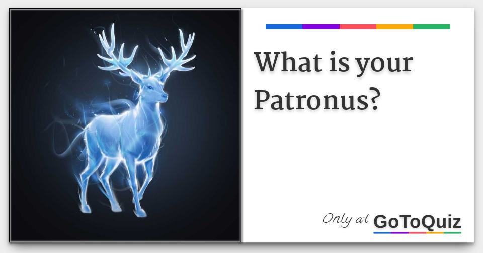 What is your Patronus?
