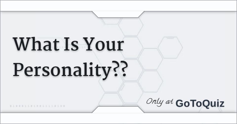What Is Your Personality??