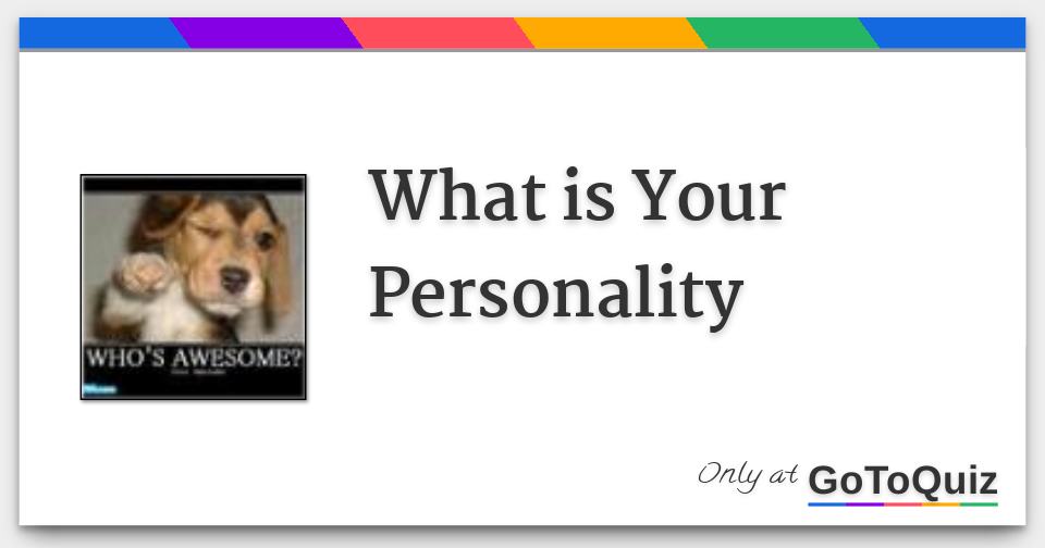 What is Your Personality