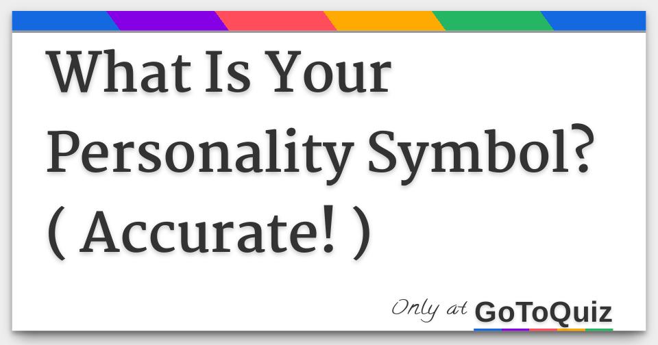 What Is Your Personality Symbol? ( Accurate! )