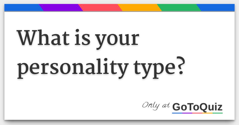 What is your personality type?