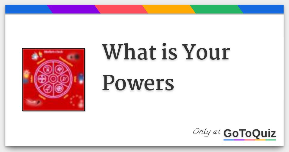 What is Your Powers