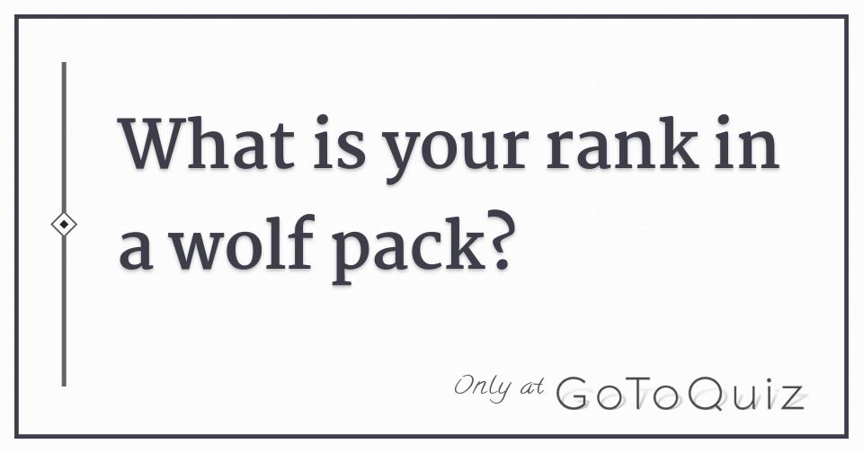 what is your rank in a wolf pack?