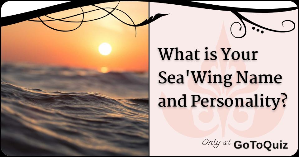 What is Your Sea'Wing Name and Personality?