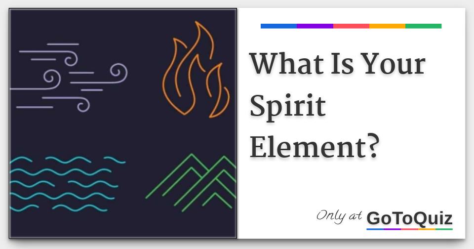 What Is Your Spirit Element?