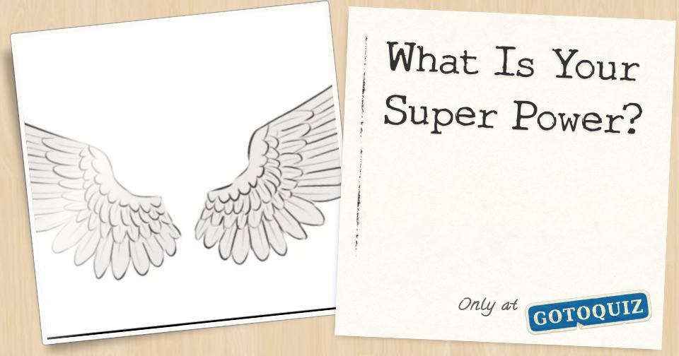 What Is Your Super Power?