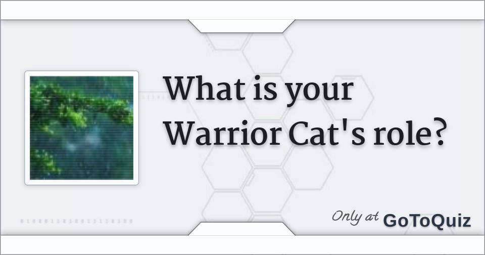 What is your Warrior Cat's role?
