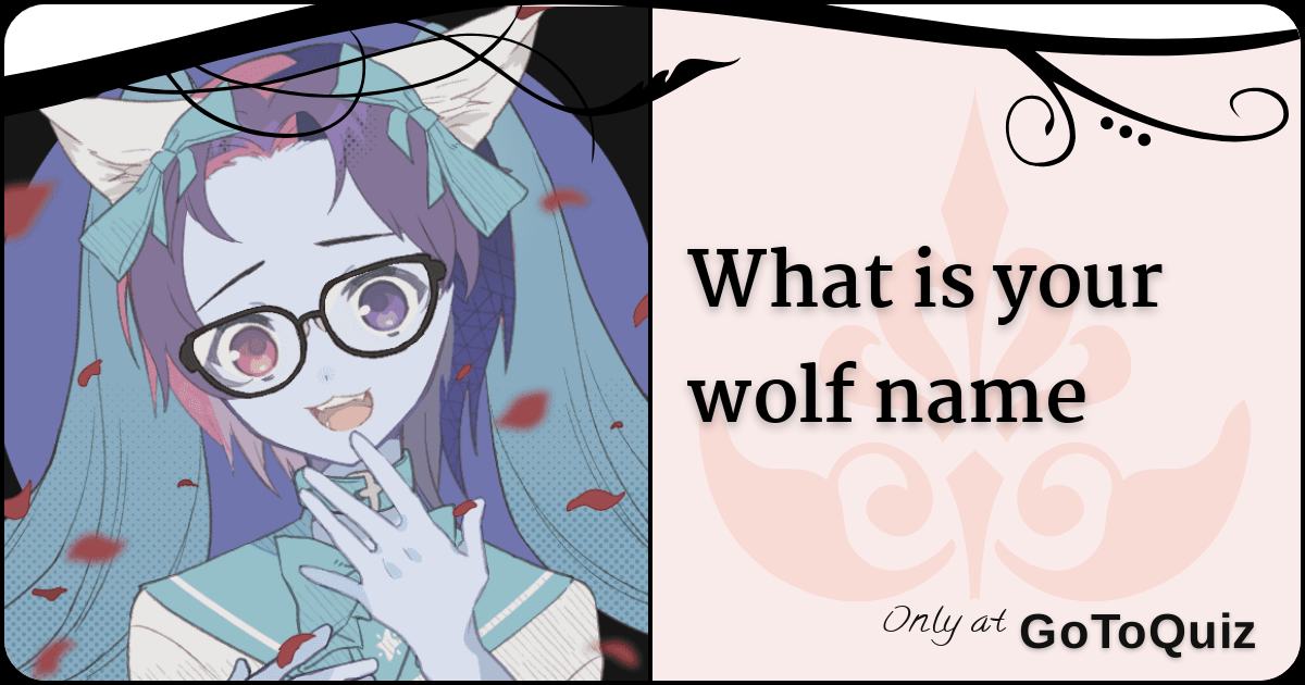 What is your wolf name