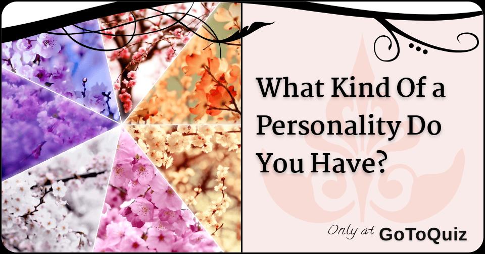 What Kind Of a Personality Do You Have?