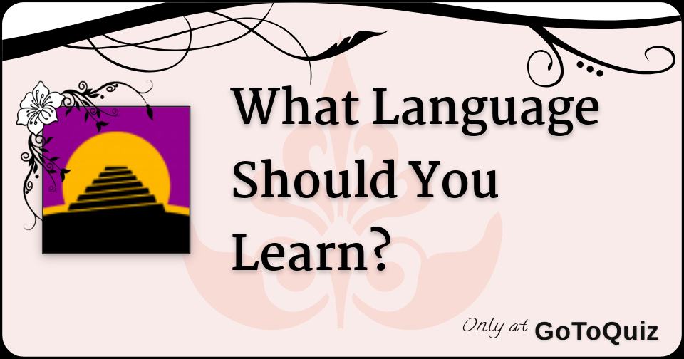 What Language Should You Learn?