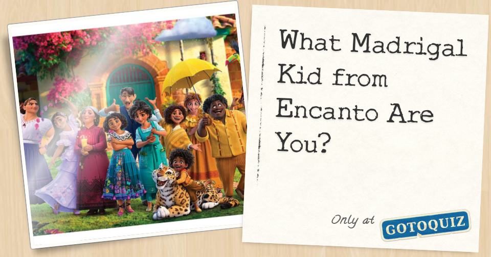 What Madrigal Kid from Encanto Are You?