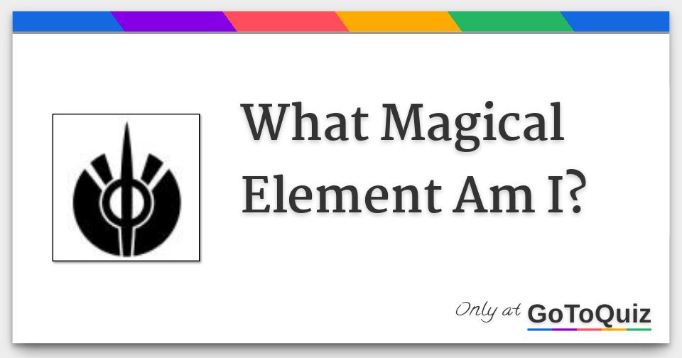 What Magical Element Am I?