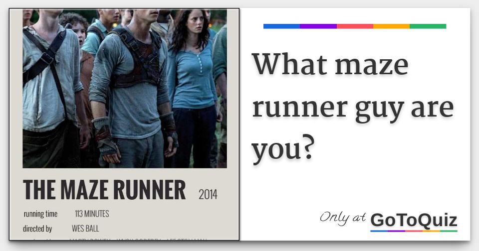 What maze runner guy are you?