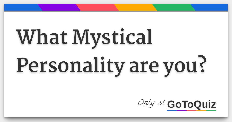 What Mystical Personality are you?