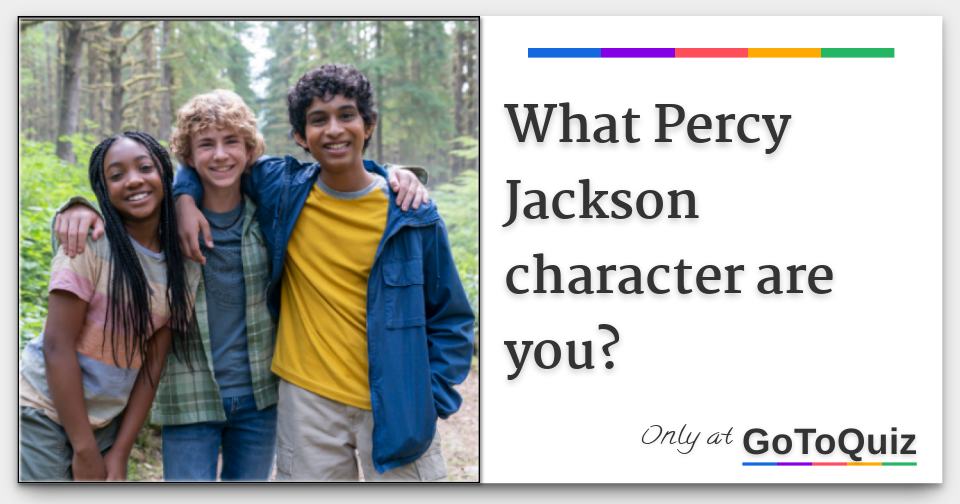 What Percy Jackson character are you?