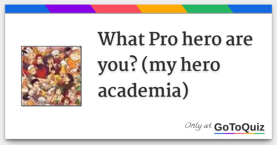 Results: what Pro hero are you? (my hero academia)