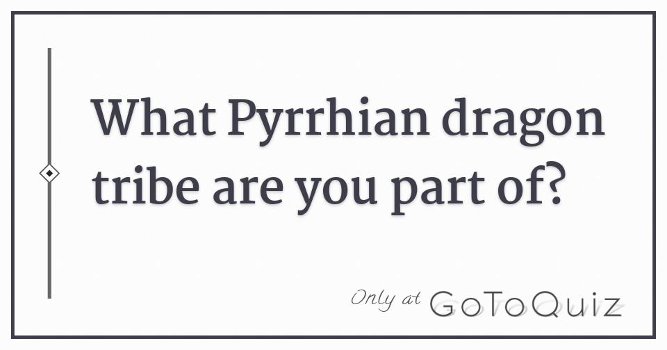 What Pyrrhian dragon tribe are you part of?
